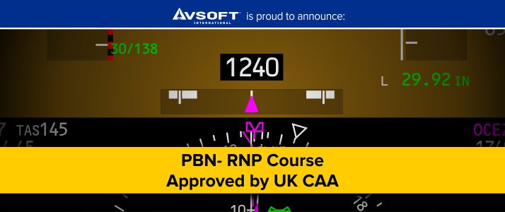 UK CAA Approves Avsoft’s PBN- RNP Course